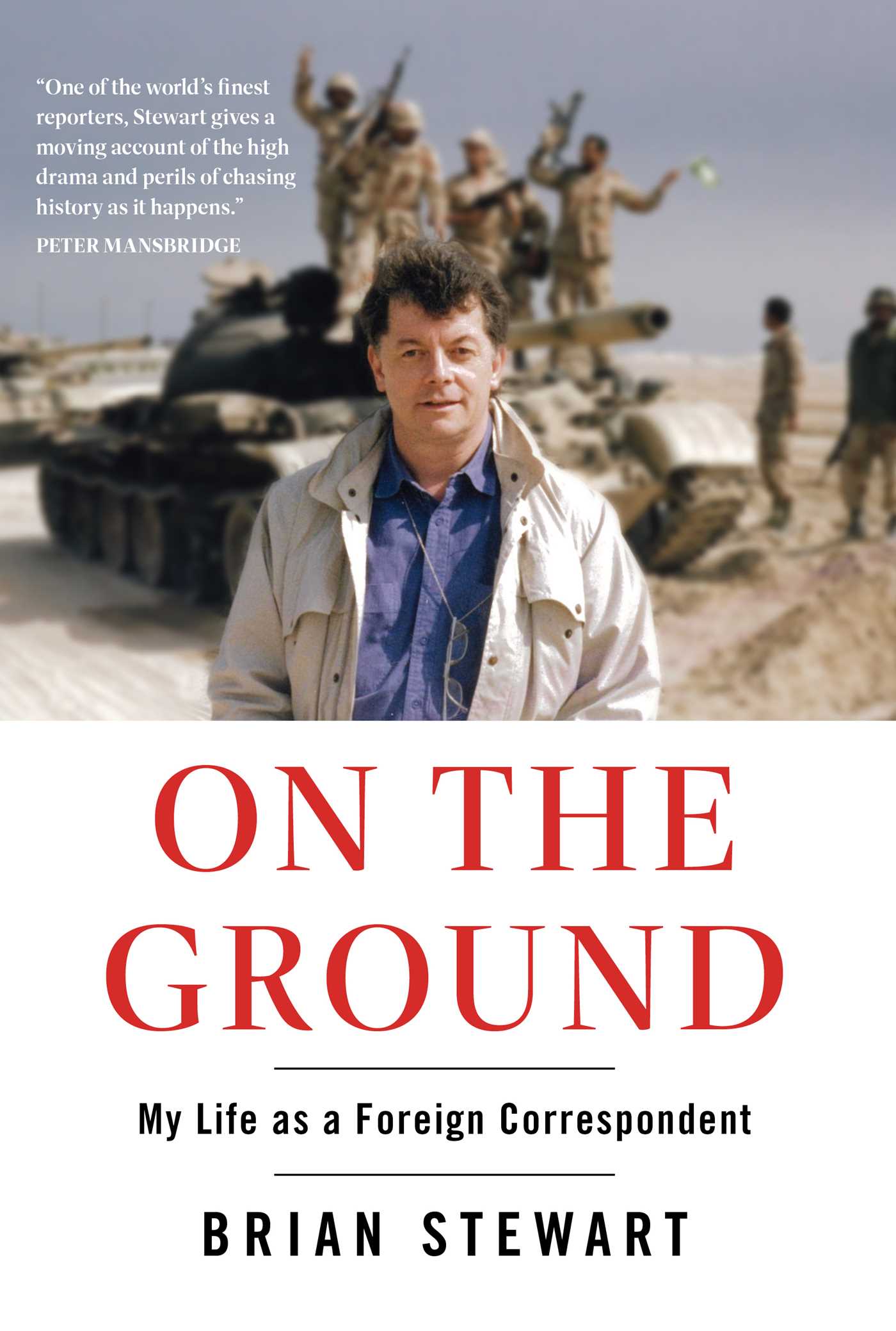 On the Ground: My life as a foreign correspondent – Running the Goat ...